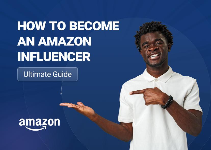 How to Become an Amazon Influencer in 2026 – Influize